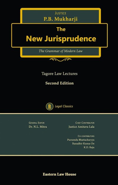 The New Jurisprudence: The Grammar of Modern Law (Tagore Law Lectures)